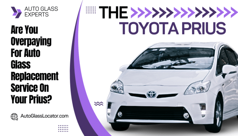 » Toyota Prius Windshield Replacement Cost | Are You Overpaying?